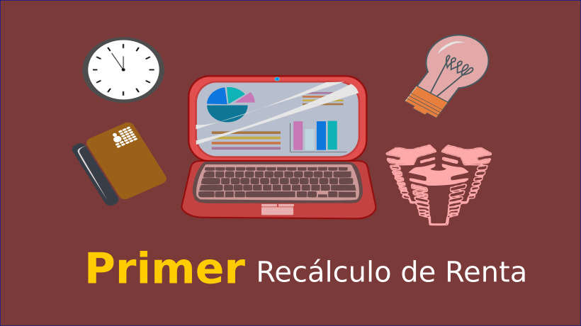 ¿Cómo Realizar Bien el Primer Recálculo de Renta? – Contaportable